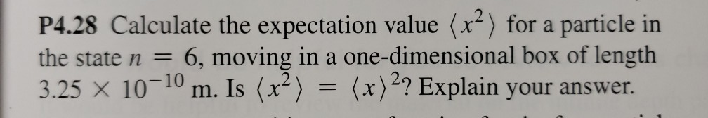 Solved P4 28 Calculate The Expectation Value X2 For A