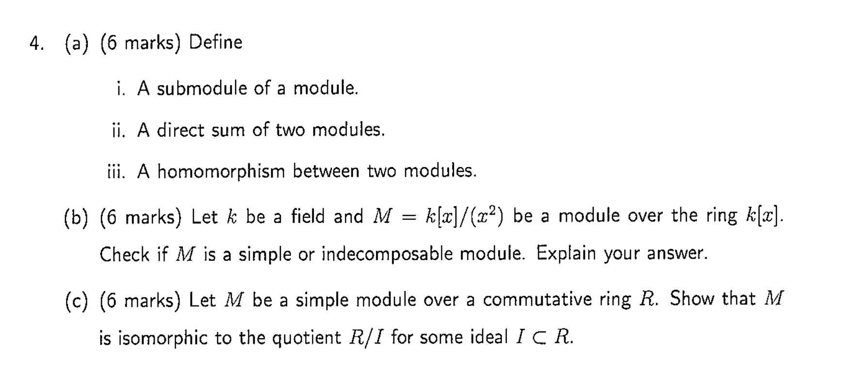 Solved 4. (a) (6 marks) Define i. A submodule of a module. | Chegg.com
