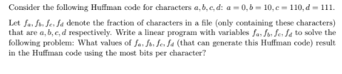 Solved Consider the following Huffman code for characters | Chegg.com