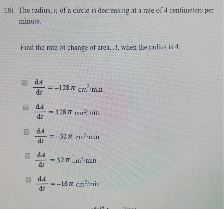 Solved 18) The radius, r of a circle is decreasing at a rate | Chegg.com