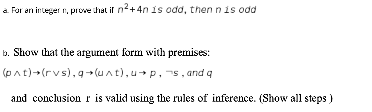 Solved a. For an integer n, prove that if n2+4n is odd, then | Chegg.com