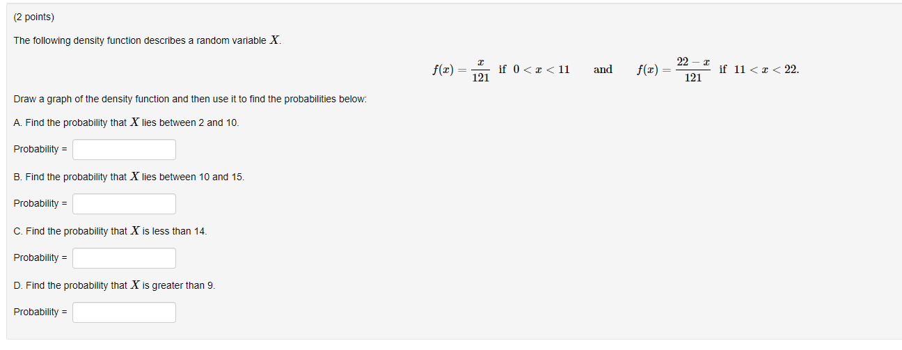 Solved (2 points) The following density function describes a | Chegg.com