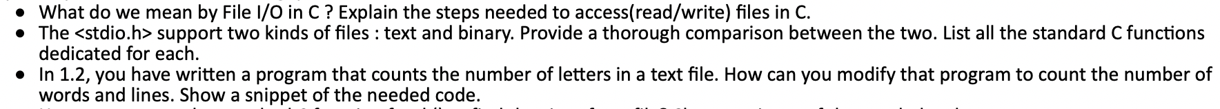 Solved • What do we mean by File I/O in C? Explain the steps | Chegg.com
