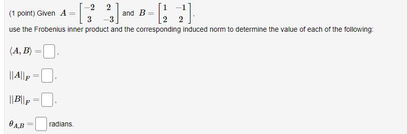 Solved -2 2 [ 1 (1 point) Given A= and B= 3 -3 2 2 use the | Chegg.com