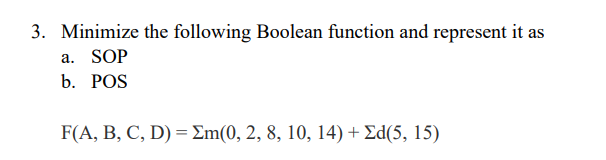 Solved 3. Minimize the following Boolean function and | Chegg.com