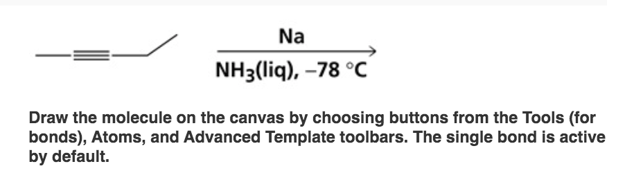 Solved Na NH3(liq), -78 °C Draw the molecule on the canvas | Chegg.com