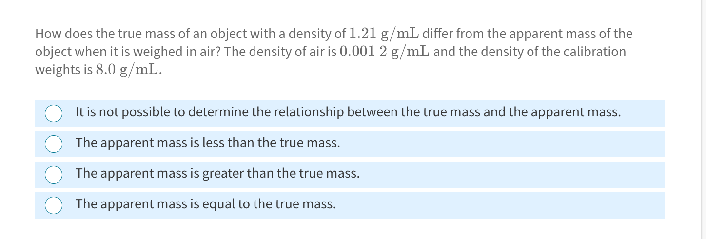 Solved How does the true mass of an object with a density of | Chegg.com