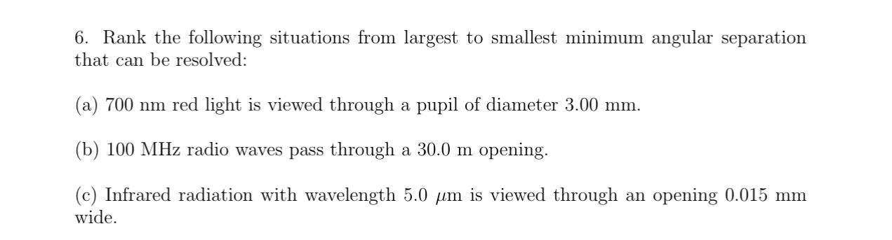 Solved 6. Rank the following situations from largest to | Chegg.com