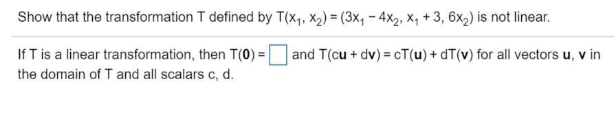 Solved Show that the transformation T defined by T(X1, X2) = | Chegg.com
