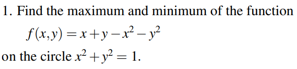 Solved 1. Find the maximum and minimum of the function | Chegg.com