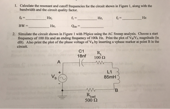 Solved I. Calculate the resonant and cutoff frequencies for | Chegg.com