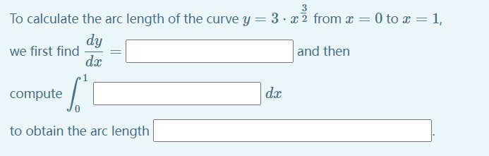 Solved To calculate the arc length of the curve y=3⋅x23 from | Chegg.com