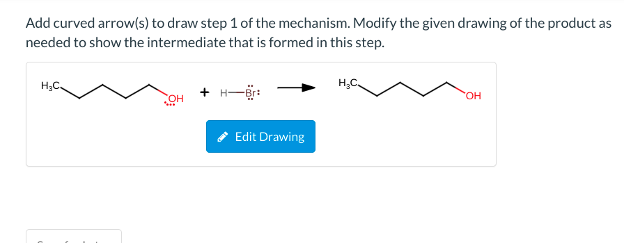 Solved Add curved arrow(s) to draw step 1 of the mechanism. | Chegg.com