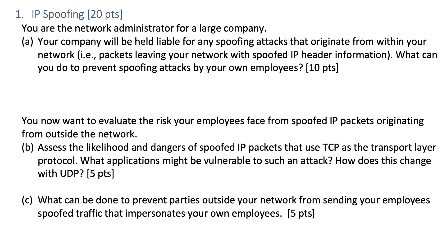 Solved 1. IP Spoofing (20 pts] You are the network | Chegg.com