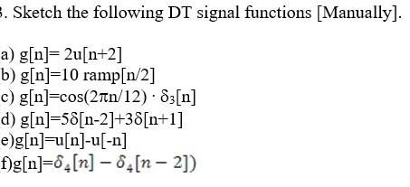 Solved Sketch the following DT signal functions Manually). | Chegg.com