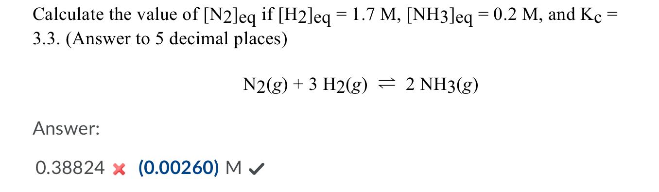 Solved Calculate the value of [N2]eq if [H2]eq = 1.7 M, | Chegg.com
