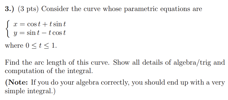 Solved 3.) (3 pts) Consider the curve whose parametric | Chegg.com