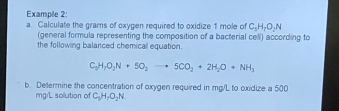 Solved Example 2: a. Calculate the grams of oxygen required | Chegg.com
