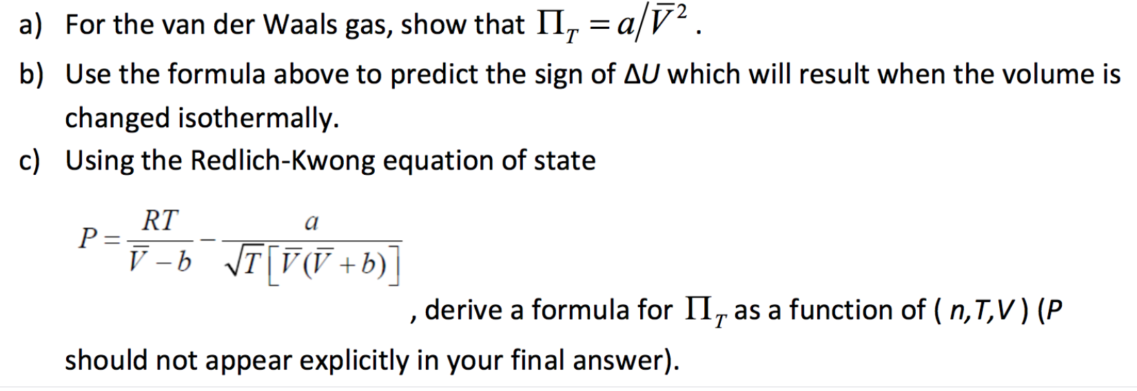 Solved , the internal pressure is given by It = a) For the | Chegg.com