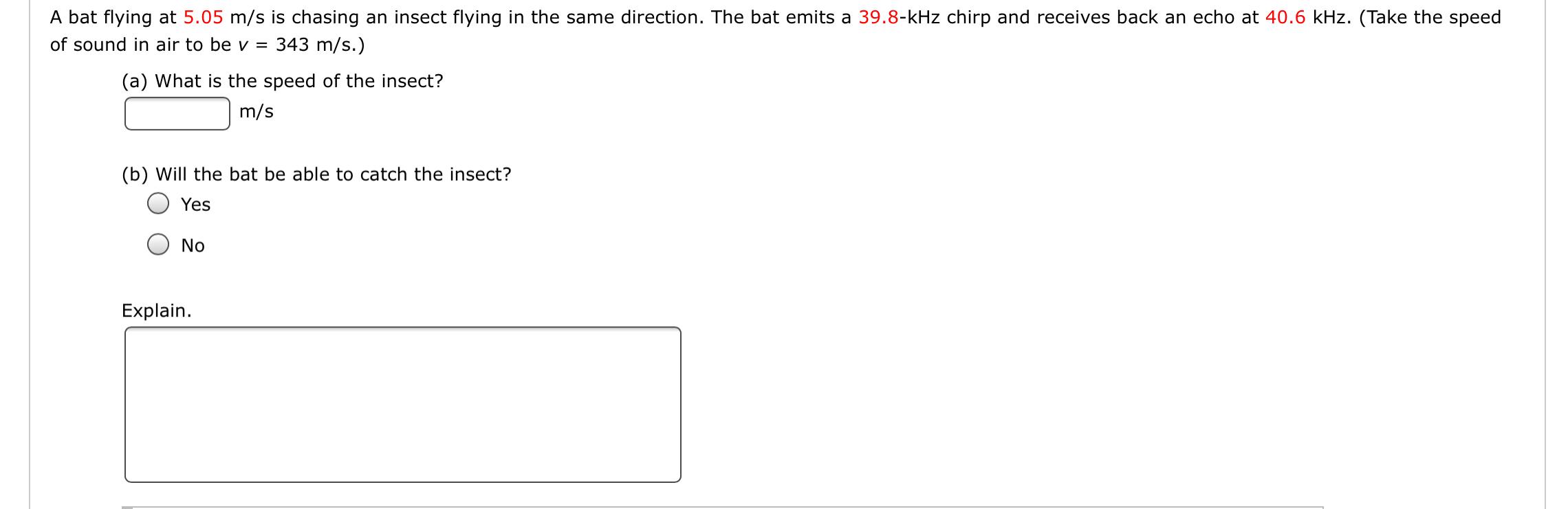Solved A bat flying at 5.05 m/s is chasing an insect flying | Chegg.com
