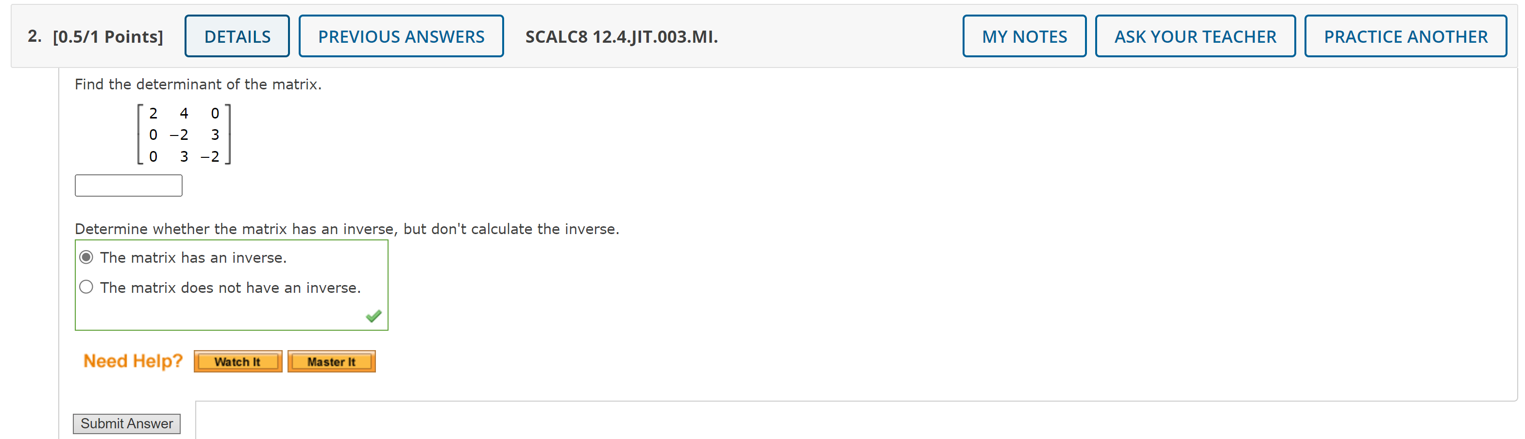 Solved Find the determinant of the matrix. ⎣⎡2004−2303−2⎦⎤ | Chegg.com