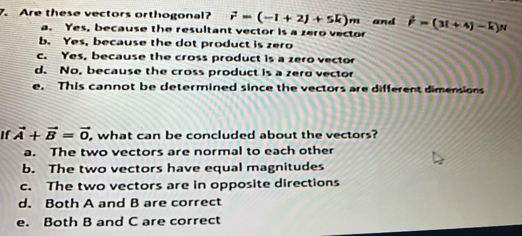 Solved 2. Are these vectors orthogonal? ;- (-1+ 2) + 5k)m | Chegg.com
