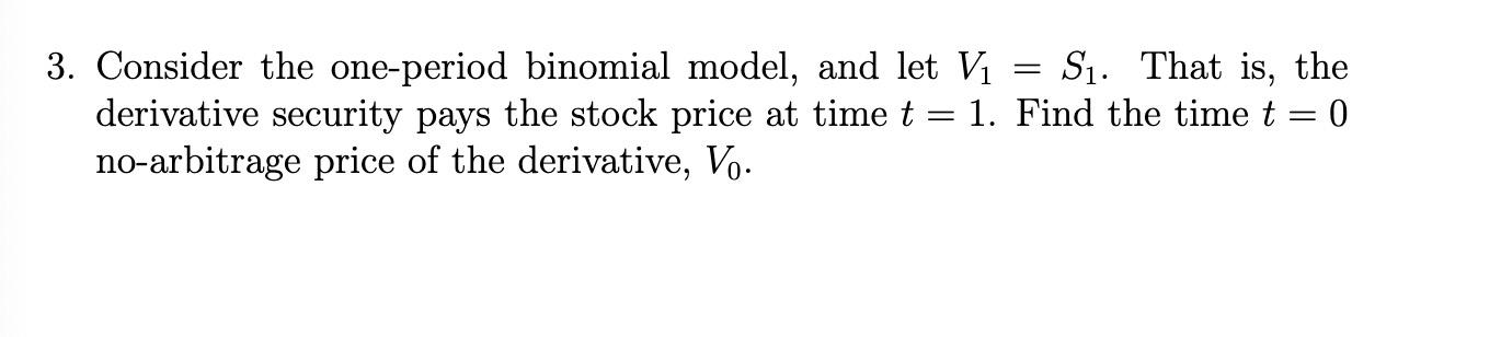 Solved Consider the one-period binomial model, and let | Chegg.com