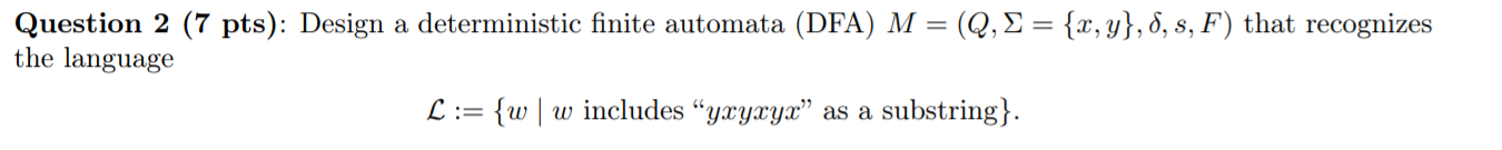 Solved Question 2 (7 pts): Design a deterministic finite | Chegg.com