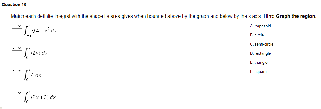 Solved Question 16 Match each definite integral with the | Chegg.com