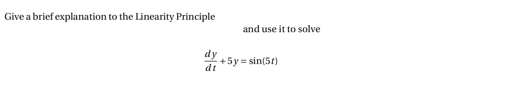 Solved Give a brief explanation to the Linearity Principle | Chegg.com