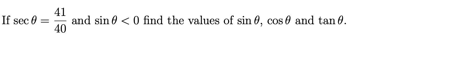 Solved If secθ=4041 and sinθ