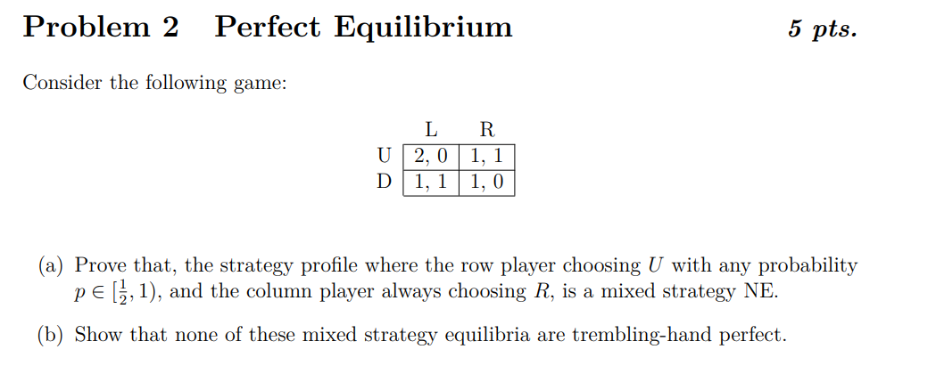 Solved Problem 2 Perfect Equilibrium 5 pts. Consider the | Chegg.com