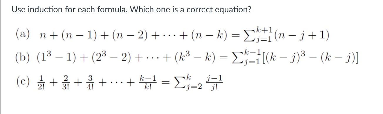 Solved Use induction for each formula. Which one is a | Chegg.com