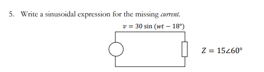 Solved 5. Write a sinusoidal expression for the missing | Chegg.com
