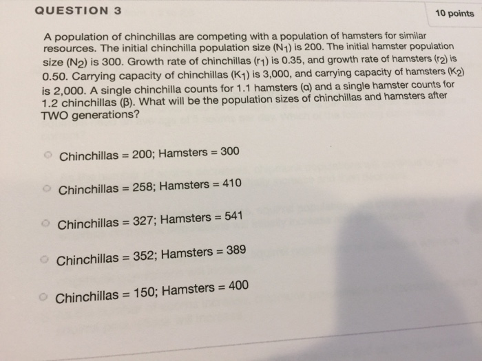 Solved QUESTION 3 10 points A population of chinchillas are | Chegg.com