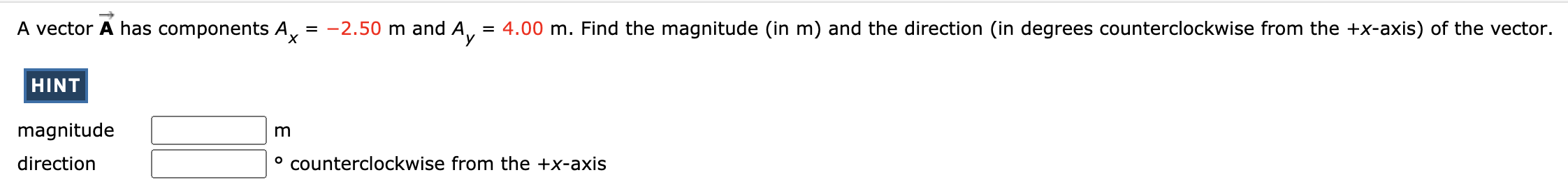 Solved A vector A has components Ax = -2.50 m and Ay = 4.00 | Chegg.com