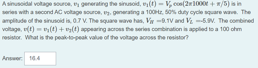 Solved A sinusoidal voltage source, v1 generating the | Chegg.com