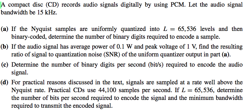 Solved A compact disc (CD) records audio signals digitally | Chegg.com