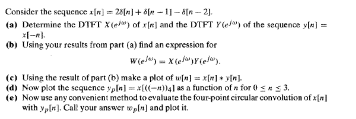 Solved Consider the sequence x[n]=2δ[n]+δ[n−1]−δ[n−2]. (a) | Chegg.com
