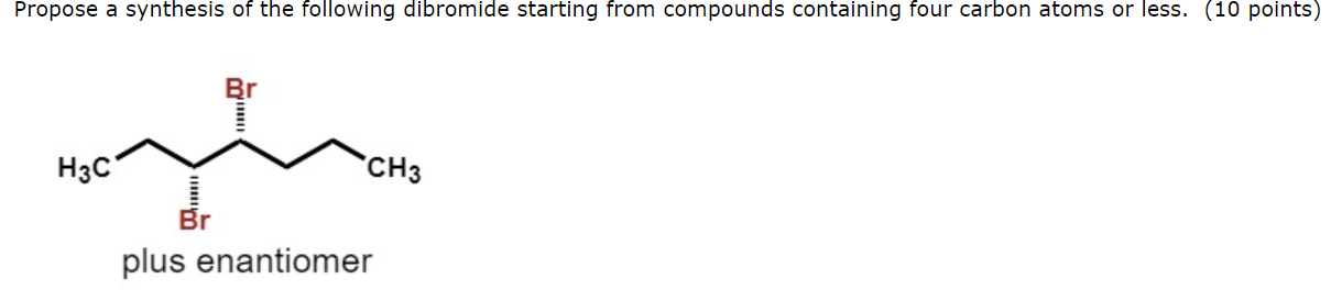Solved Propose a synthesis of the following dibromide | Chegg.com