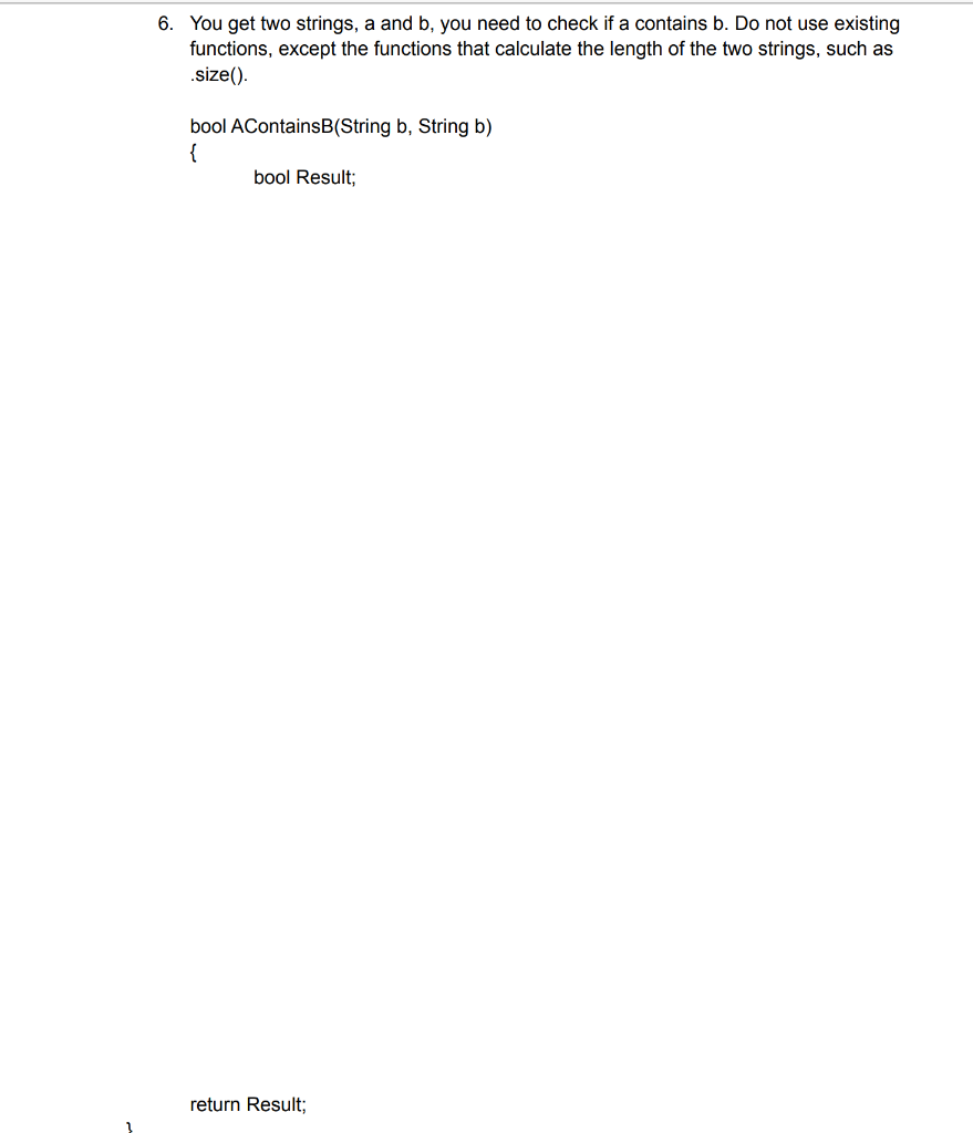 Solved 6. You get two strings, a and b, you need to check if | Chegg.com