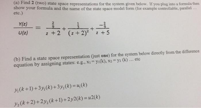 Solved (a) Find 2 (two) state space representations for the | Chegg.com