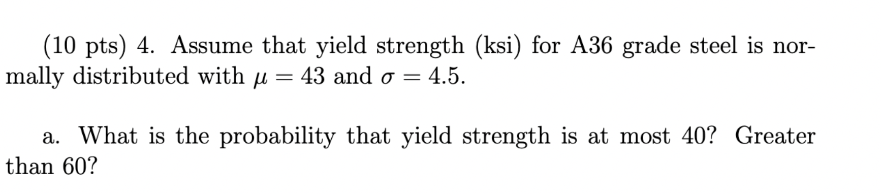 Solved (10 pts) 4. Assume that yield strength (ksi) for A36 | Chegg.com
