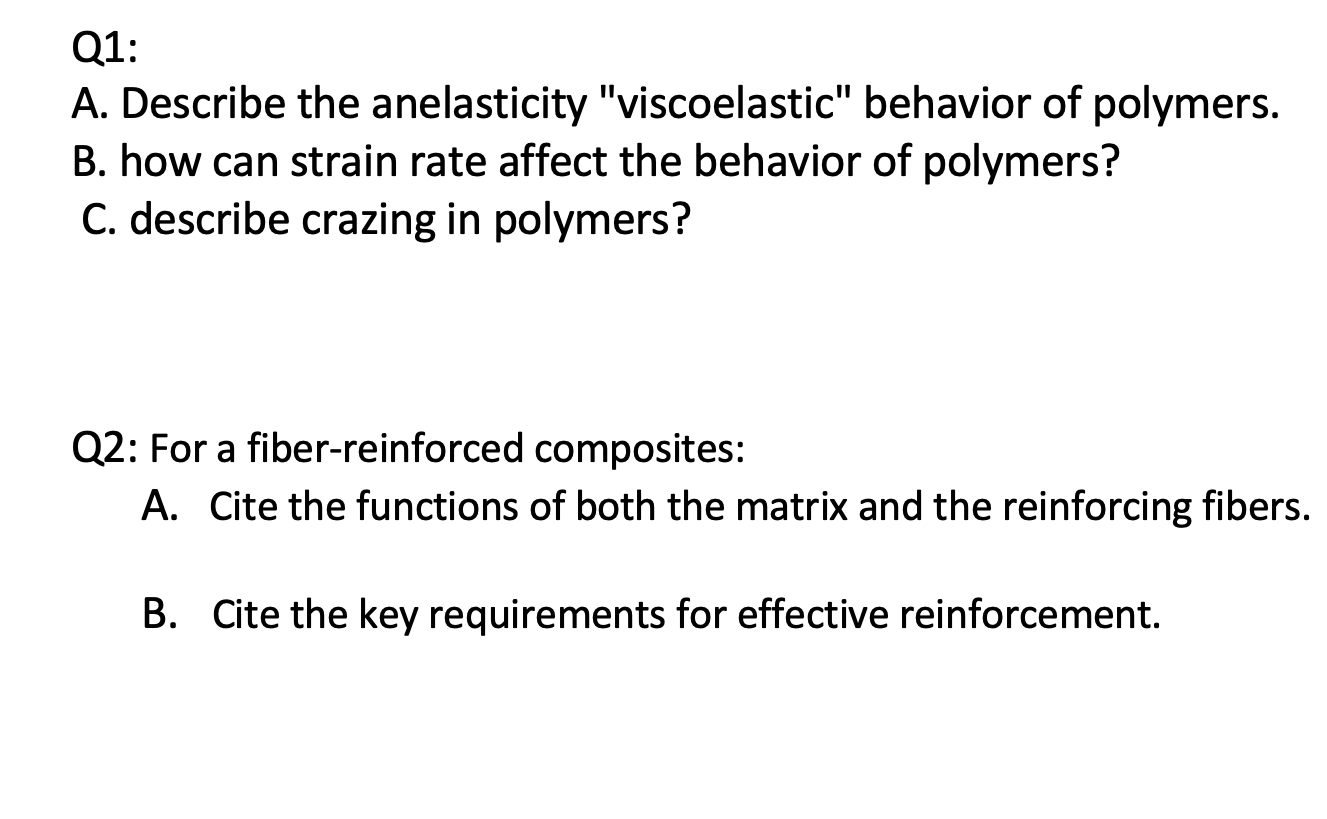 Solved Q1: A. Describe the anelasticity "viscoelastic" | Chegg.com