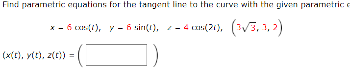 Solved Find parametric equations for the tangent line to the | Chegg.com