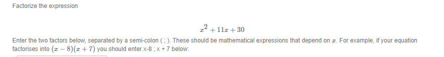 Solved Factorize the expression x2+11x+30 Enter the two | Chegg.com