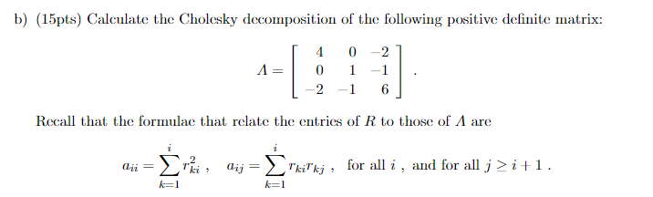 Solved b) (15pts) Calculate the Cholesky decomposition of | Chegg.com