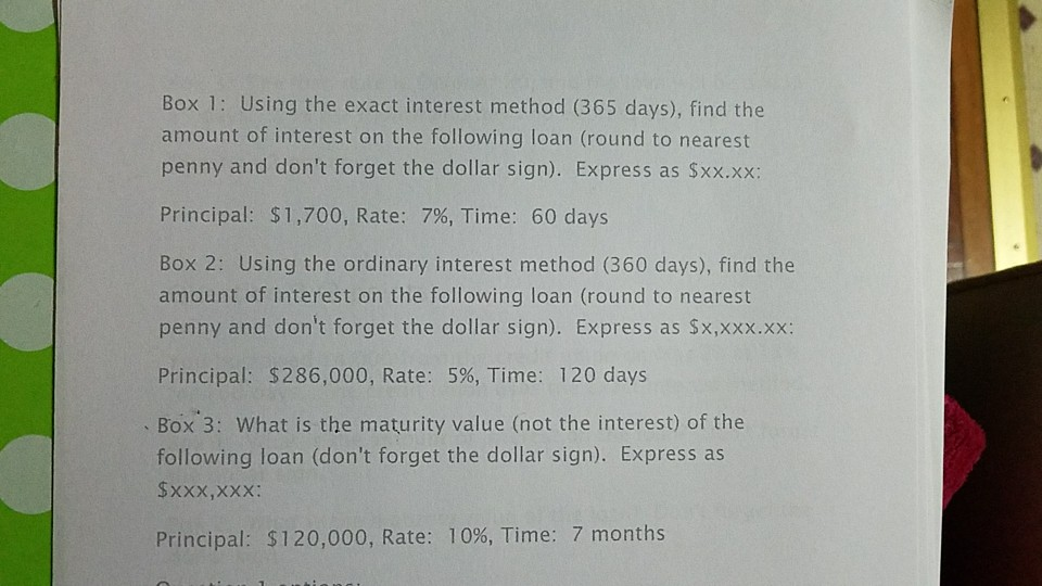Solved Box 1: Using the exact interest method (365 days), | Chegg.com