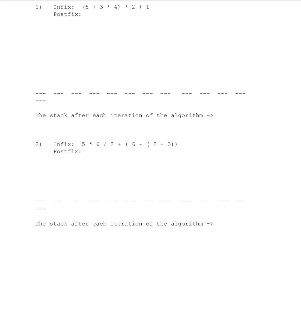 Solved 1) Infix: (5 + 3 * 4) * 2 + 1 Postfix: --- The stack | Chegg.com