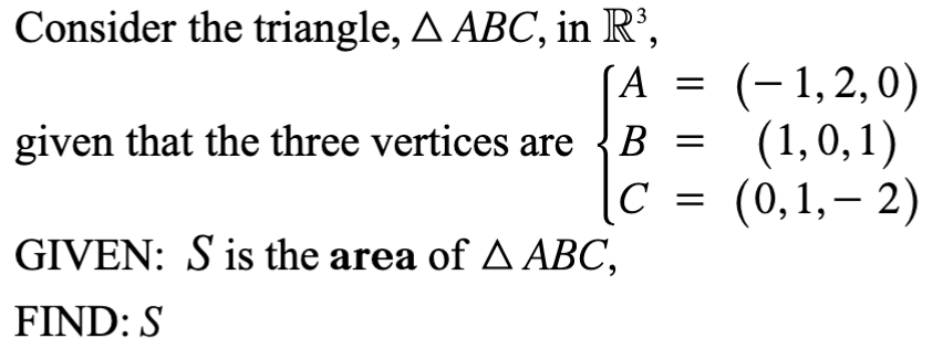 Solved Consider the triangle, ABC, in R3, given that the | Chegg.com